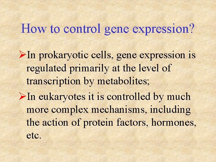 Regulation of gene expression References 1 Stryer Biochemistry