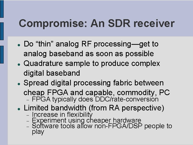 SDR Applications in Radio Astronomy Marcus Leech Science