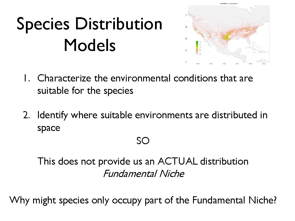 Species Distribution Models 1 Characterize the environmental conditions