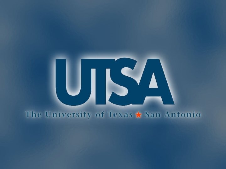 2008 Welcome to UTSA University Excellence and Service