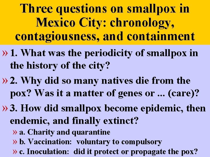 Revisioning smallpox in Mexico CityTenochtitlan 1520 1950 chronology