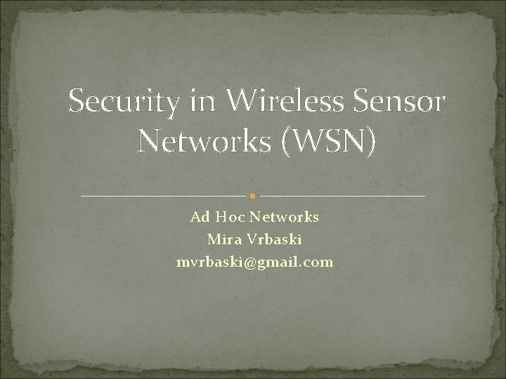 Security in Wireless Sensor Networks WSN Ad Hoc