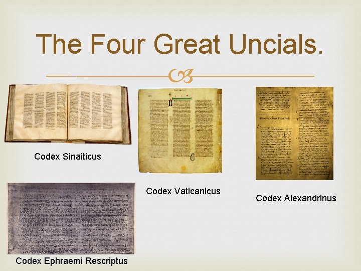 Early Objects of Christianity 3 First known complete