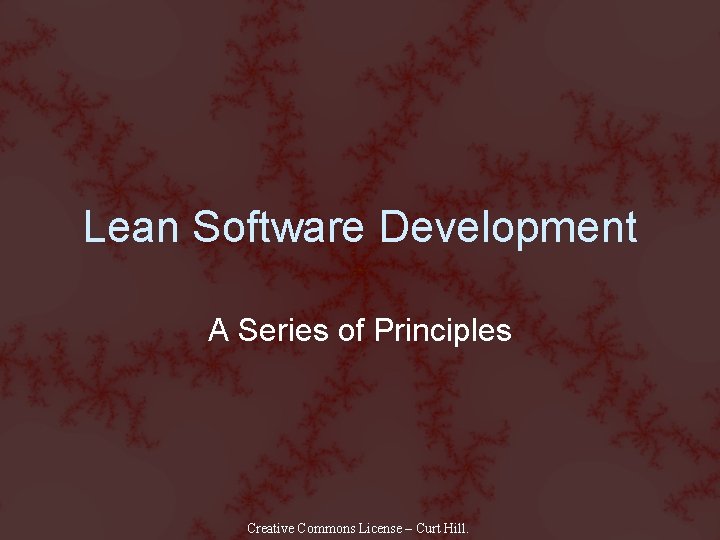 Lean Software Development A Series of Principles Creative