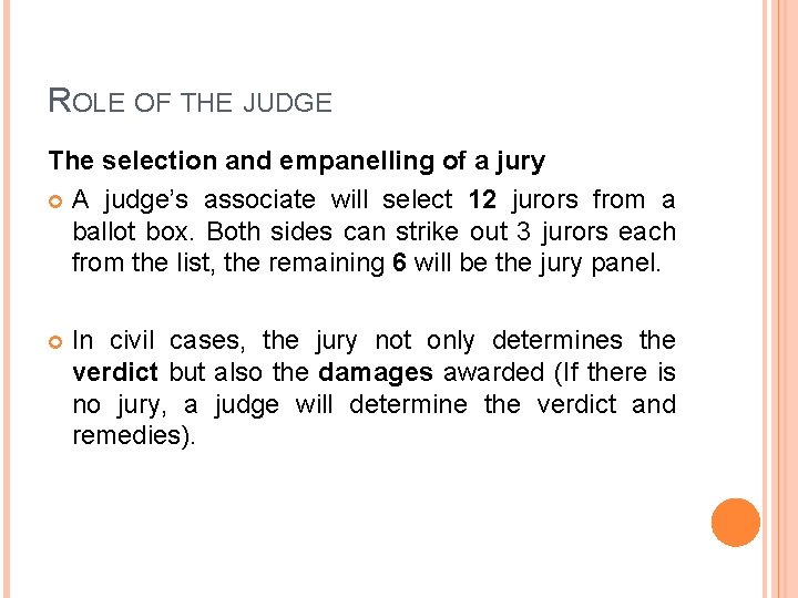 THE ADVERSARY SYSTEM Also known as the accusatorial