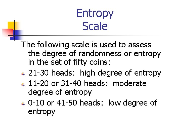 HEADS UP ON ENTROPY Statistics Project By Charles