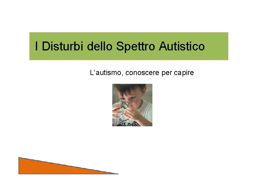 I disturbi dello Spettro autistico a scuola strategie
