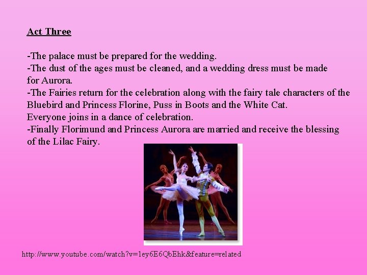 THE HISTORY OF BALLET The History of Ballet