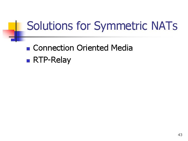 NAT Traversal for Vo IP AiChun Pang Graduate