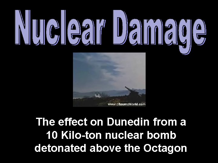 The effect on Dunedin from a 10 Kiloton