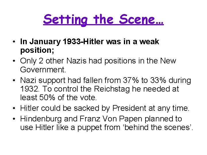 Hitlers position in January 1933 TipWho are the