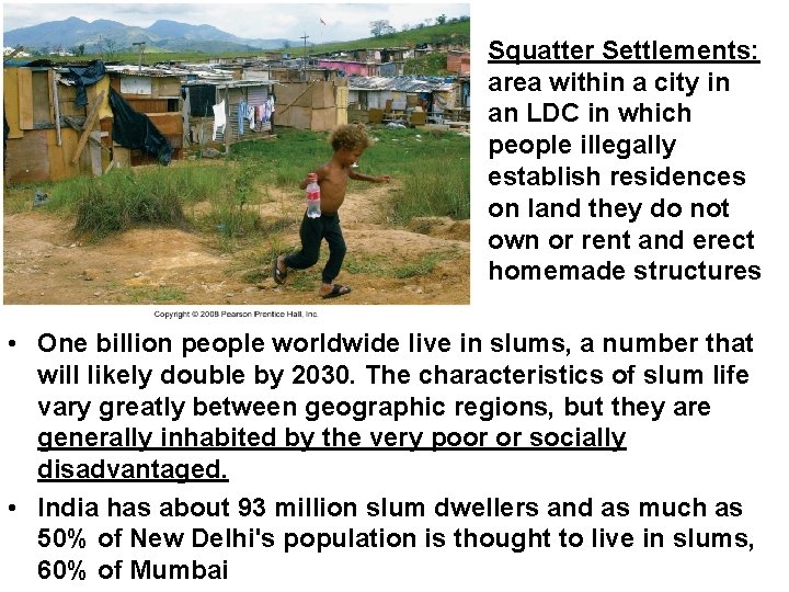 Topic Megacities Urban Slums Aim How does the