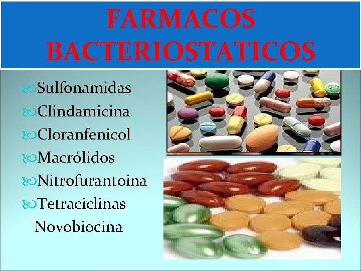 BACILOS GRAM NEGATIVOS ANTIBIOTICOS Sustancias producidas por diversas