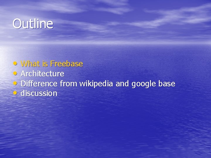 Introduction to Freebase Kou yubo Web Outline What