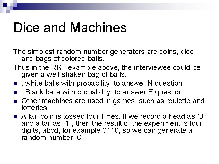 Chapter 3 Generating Uniform Random Variables Generating Uniform