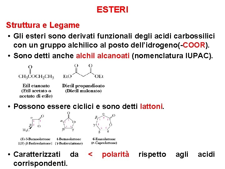 Chimica Organica e Biologica Prof Erik Laurini ESTERIAMMIDIALOGENURI