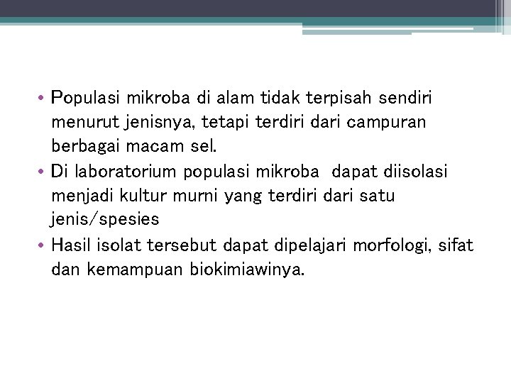 Teknik Isolasi pada Mikroba Populasi mikroba di alam