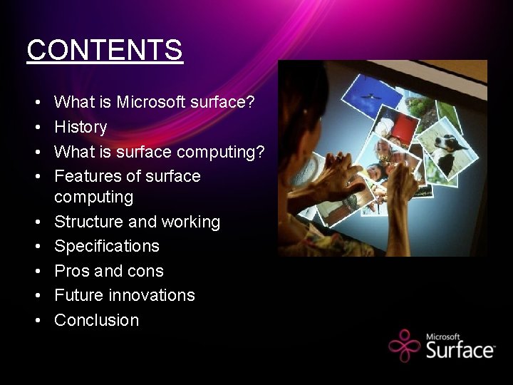 CONTENTS What is Microsoft surface History What is