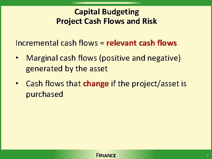 Capital Budgeting Project Cash Flows and Risk CF