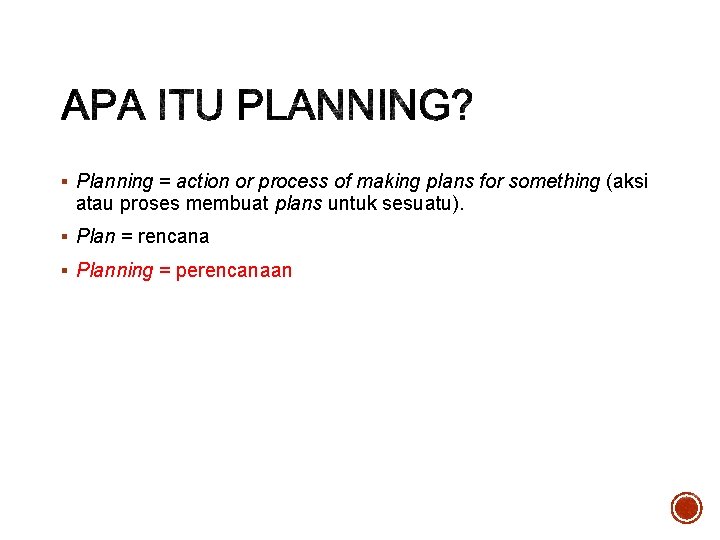 Searching Reasoning Planning Learning Apa itu Planning Dunia
