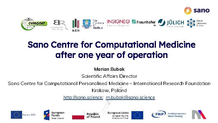 Sano Centre for Computational Medicine after one year