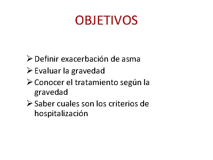 MANEJO DE LA EXACERBACION DEL ASMA Realizado por