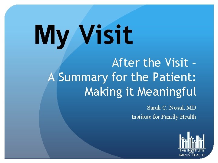 My Visit After the Visit A Summary for