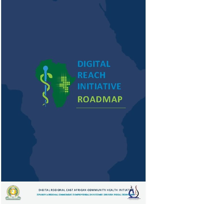 DIGITAL REACH INITIATIVE ROADMAP DIGITAL REGIONAL EAST AFRICAN