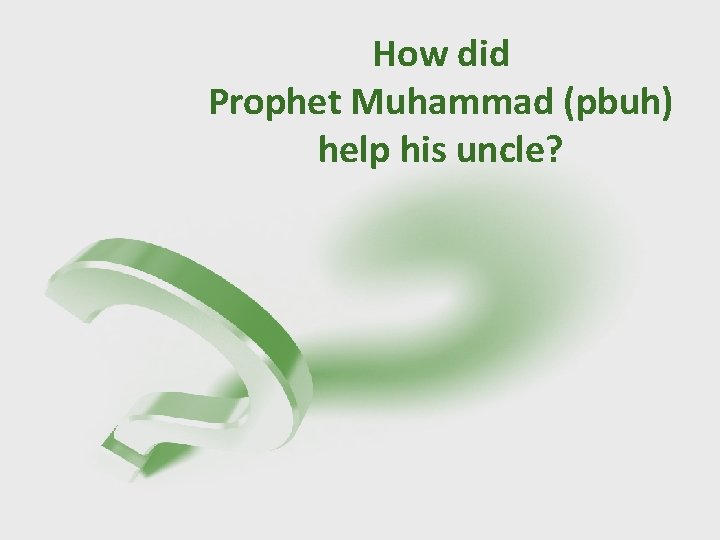 Happy Land for Islamic Teachings Where was Prophet