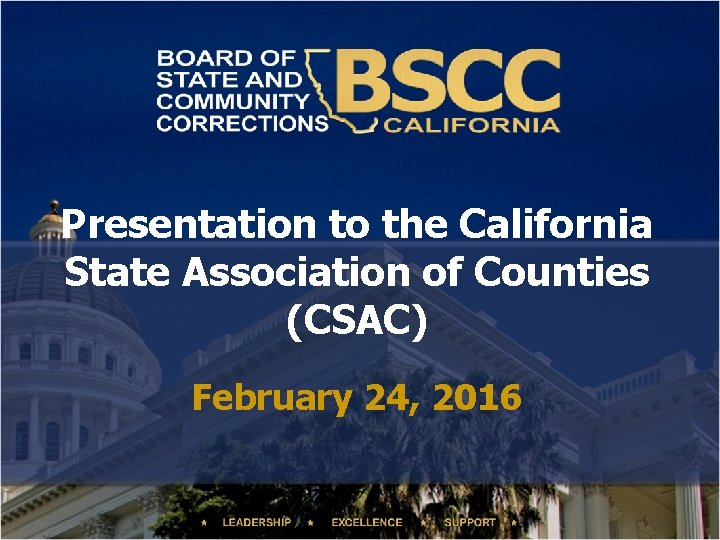 Presentation to the California State Association of Counties