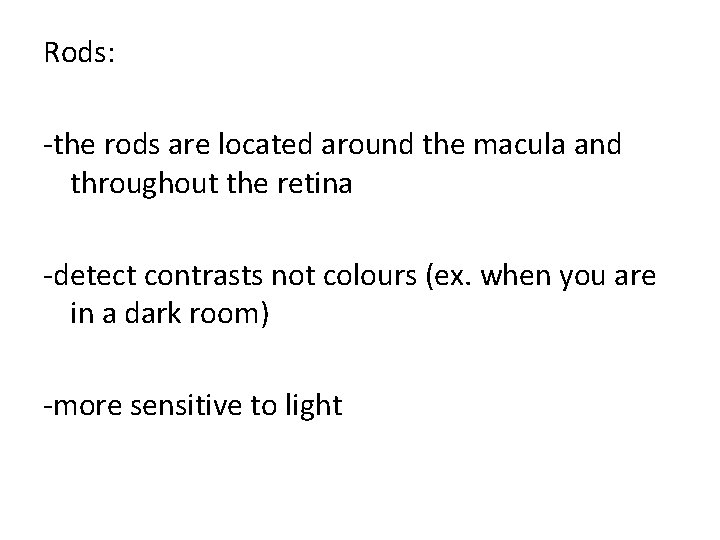 The Eye Facts about the Eye Receptor organ
