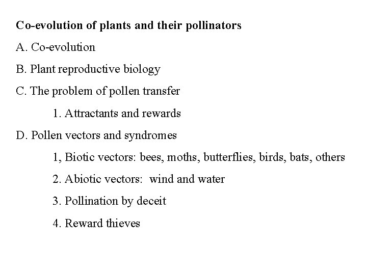 Coevolution of plants and their pollinators A Coevolution