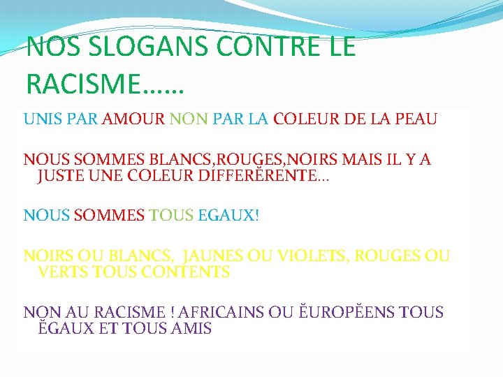 LA SEMAINE CONTRE IL RACISME Non au racisme