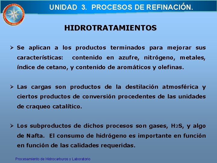 UNIDAD 3 PROCESOS DE REFINACIN REFINERA Es un
