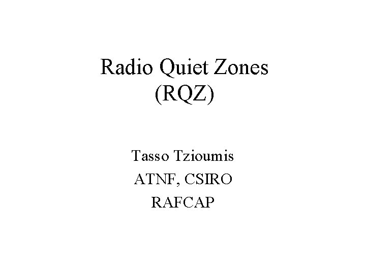 Radio Quiet Zones RQZ Tasso Tzioumis ATNF CSIRO