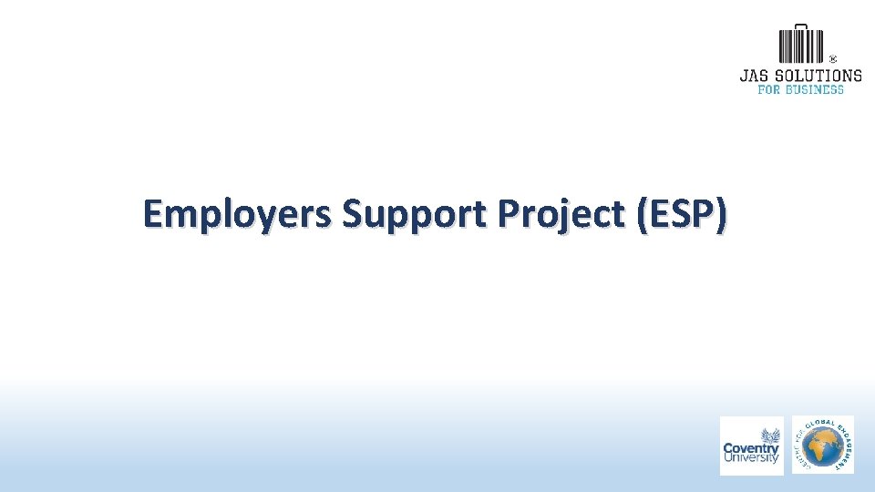 Employers Support Project ESP Do you need solutions