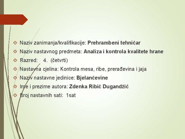 Naziv zanimanjakvalifikacije Prehrambeni tehniar Naziv nastavnog ...