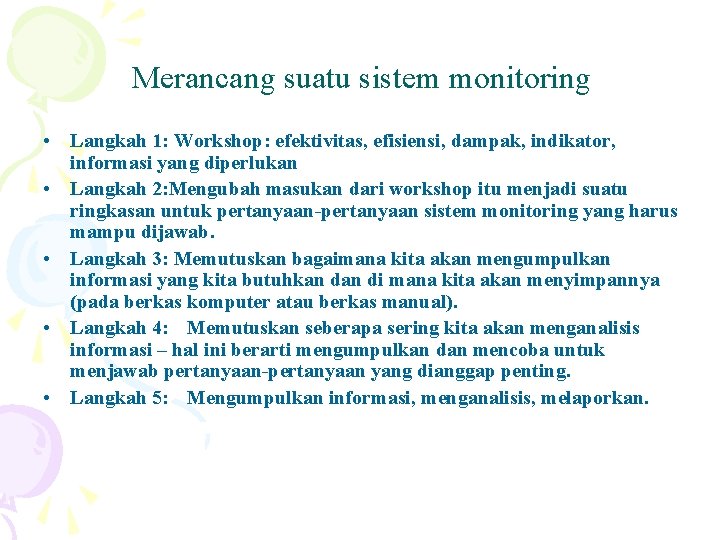Apakah yang dimaksud dengan monitoring dan evaluasi Monitoring