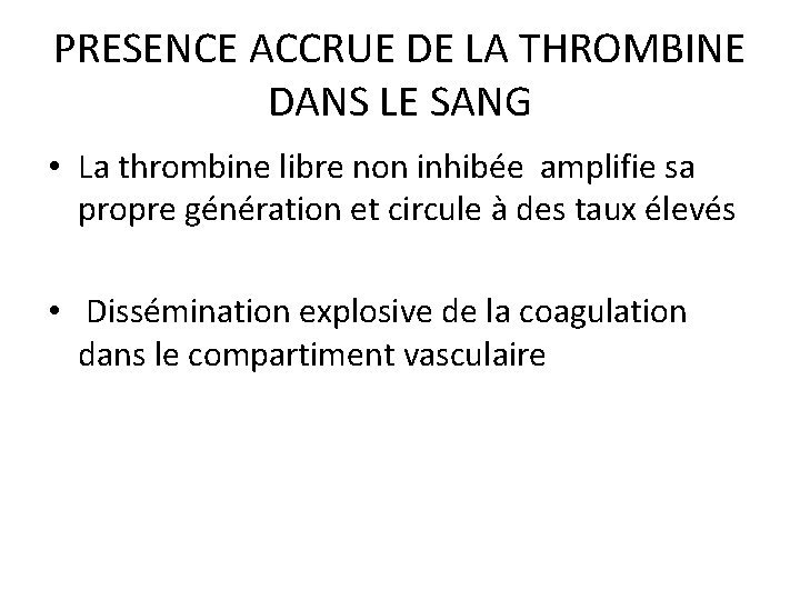 TROUBLES DE L HEMOSTASE CIVD Fibrinolyse PLAN DU