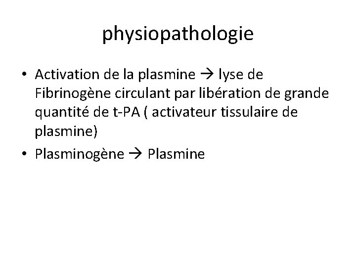 TROUBLES DE L HEMOSTASE CIVD Fibrinolyse PLAN DU