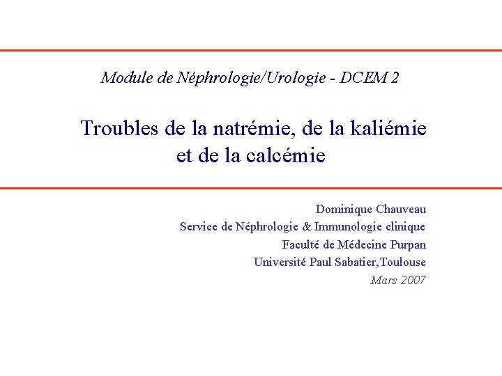 Module de NphrologieUrologie DCEM 2 Troubles de la