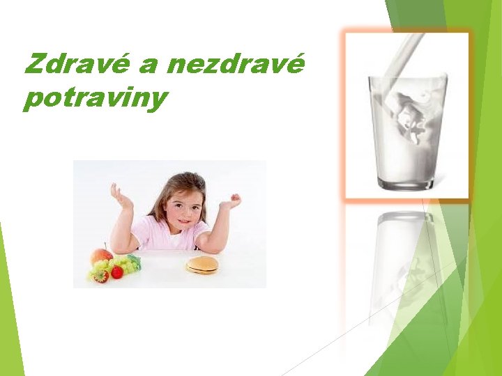 Zdrav a nezdrav potraviny Zdrav viva je pre