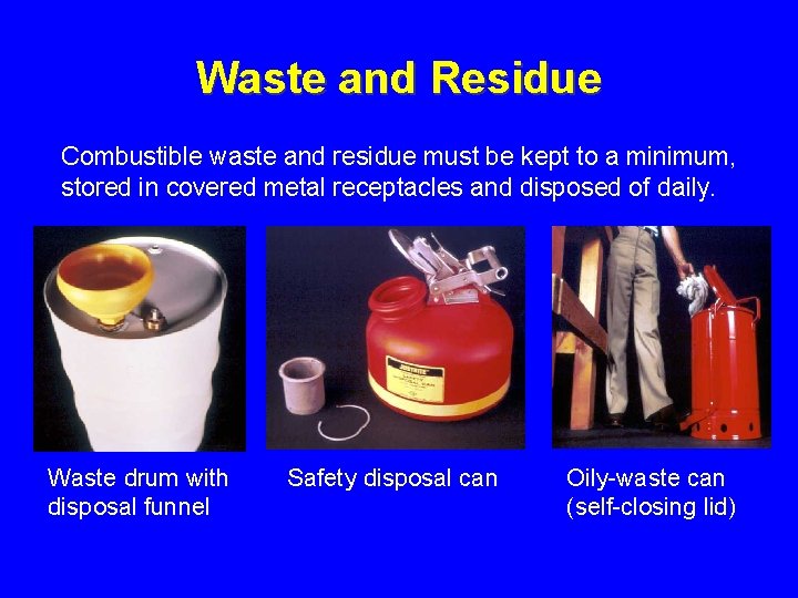 Flammable and Combustible Liquids Introduction The two primary