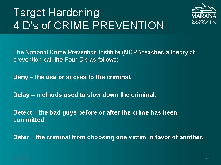 Target Hardening 4 Ds of CRIME PREVENTION Deny