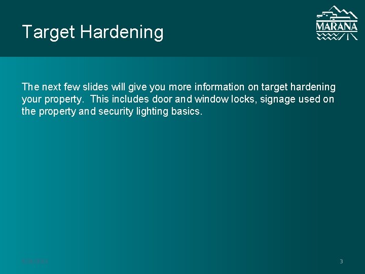Target Hardening 4 Ds of CRIME PREVENTION Deny