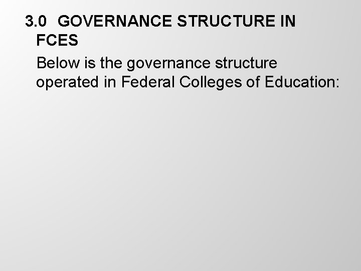 THE ROLES OF GOVERNING COUNCILS IN THE ADMINISTRATION
