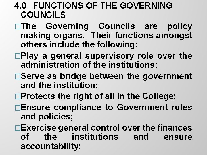 THE ROLES OF GOVERNING COUNCILS IN THE ADMINISTRATION