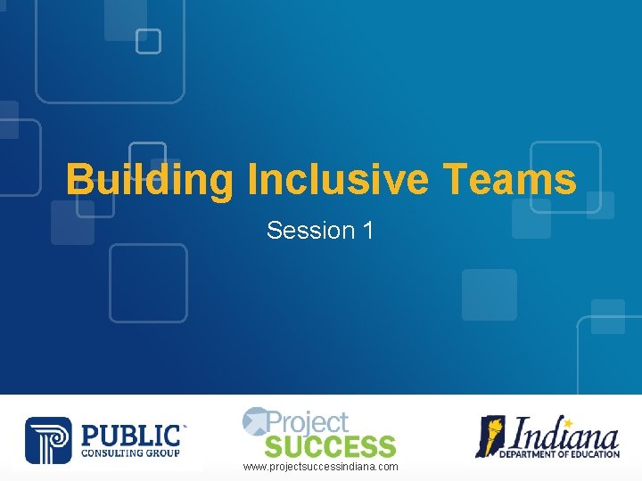 Building Inclusive Teams Session 1 www projectsuccessindiana com