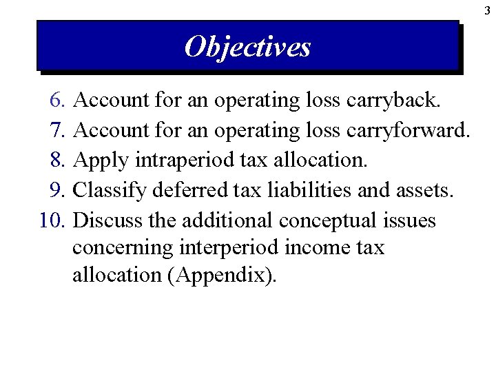 Chapter 18 Accounting for Income Taxes Objectives 1
