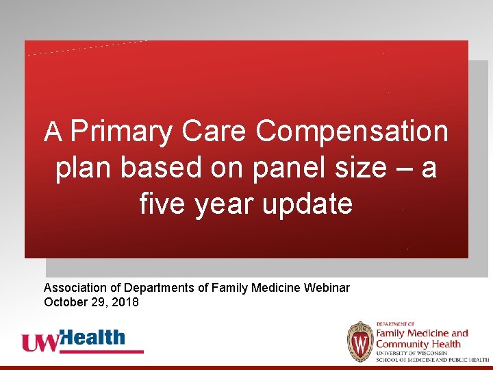 A Primary Care Compensation plan based on panel